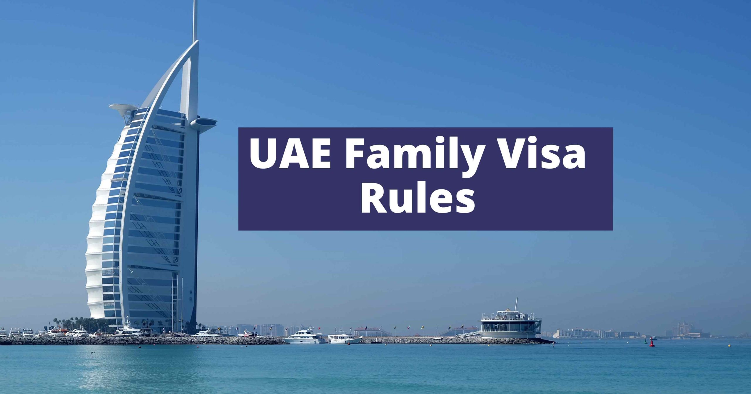 UAE Family Visa Rules BARAJEEL SERVICES UAE Family Visa Rules BARAJEEL SERVICES